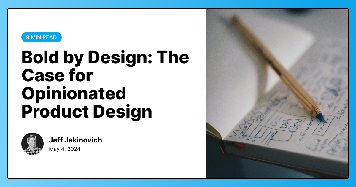 Opinionated Products | Jeff Builds Tech